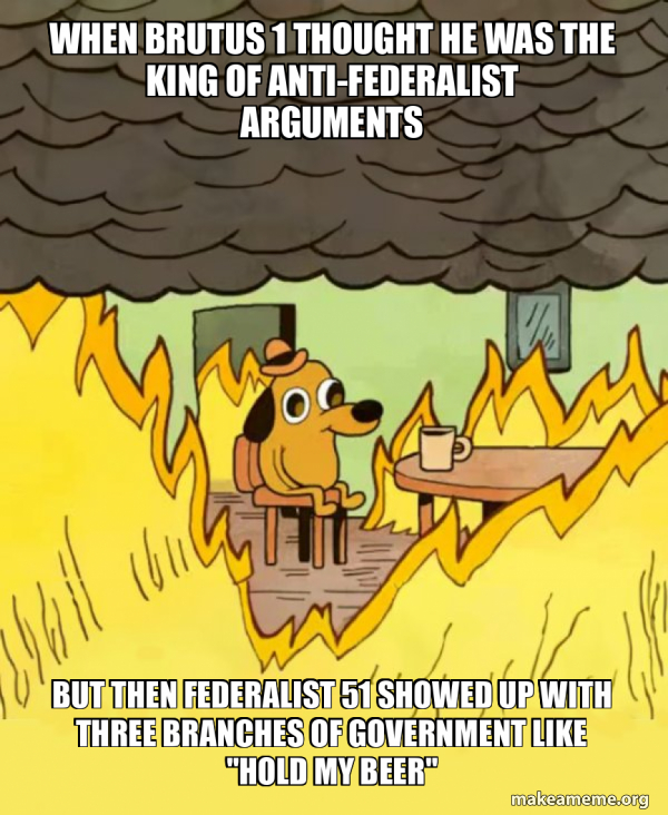 When Brutus 1 thought he was the king of anti-federalist arguments But ...