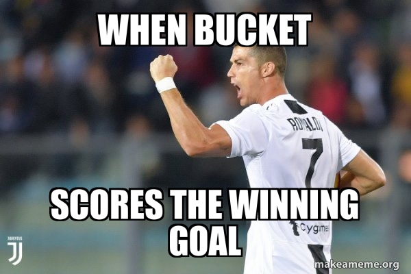 when bucket scores the winning goal - Cristiano Ronaldo Meme Generator