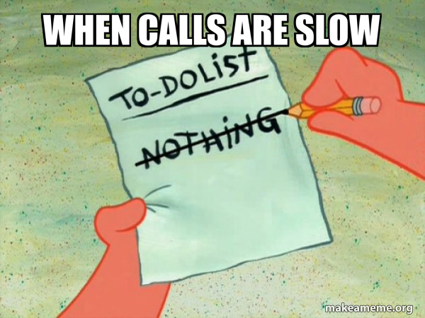 When calls are slow - TO-DO List Meme Generator