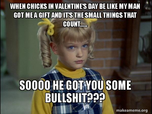 Chicks Be Like Meme