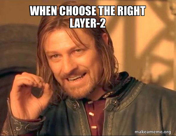 When choose the right layer-2 - One Does Not Simply Meme Generator