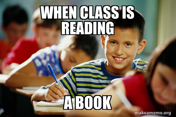 when class is reading a book - Scumbag Student Meme Generator