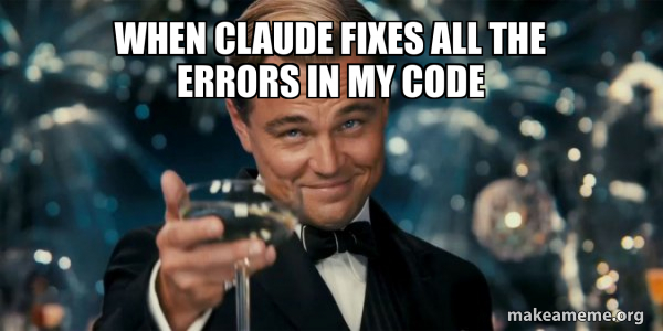 WHEN CLAUDE FIXES ALL THE ERRORS IN MY CODE - Great Gatsby Reaction ...