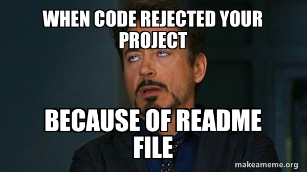 When code rejected your project because of readme file - Tony Stark Eye ...