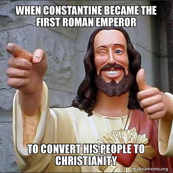 When Constantine became the first Roman Emperor to convert his people ...