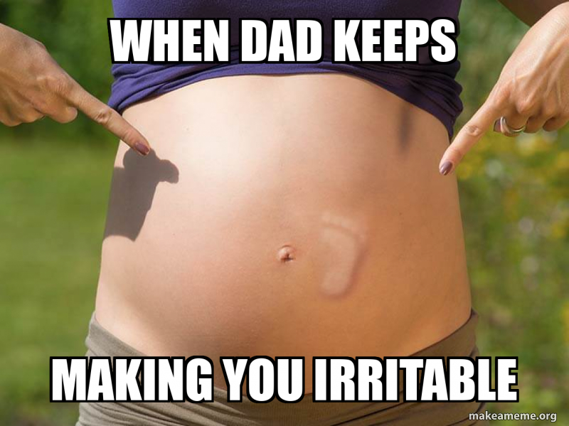 When dad keeps making you IRRITABLE Meme Generator