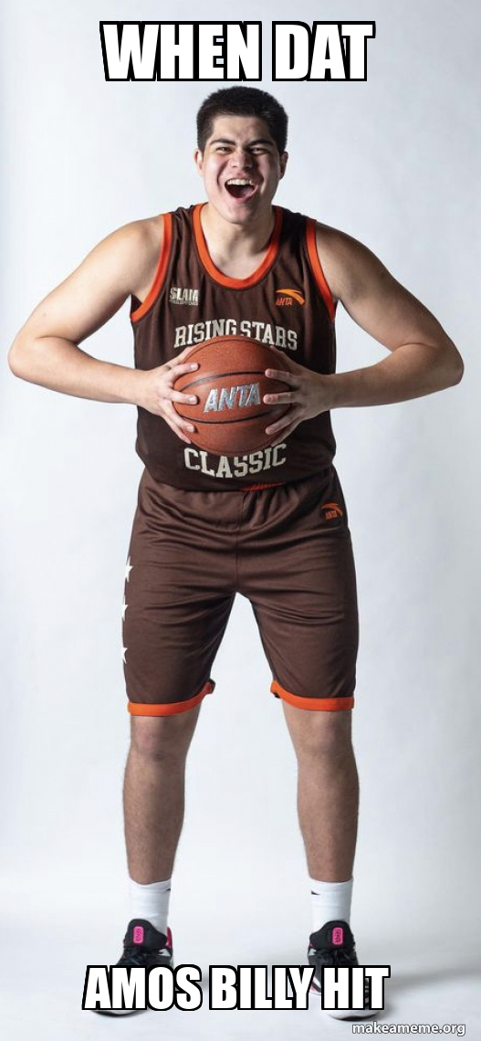 WHEN DAT AMOS BILLY HIT Meme Generator