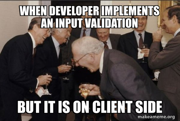 When developer implements an INput Validation But it is on client side ...