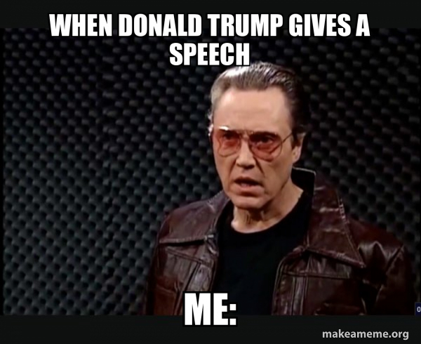 when Donald trump gives a speech Me: - SNL - More Cowbell Meme Generator