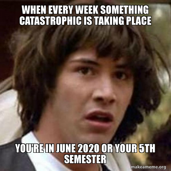 When every week something catastrophic is taking place Youâ€™re in June ...