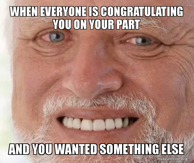When everyone is congratulating you on Your part And you wanted ...
