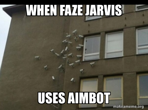 When faze Jarvis Uses aimbot - Paranoia meme Meme Generator