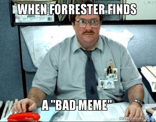 Forrester Memes
