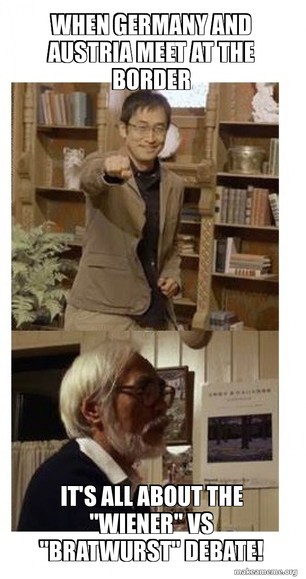 When Germany and Austria meet at the border It's all about the "Wiener ...