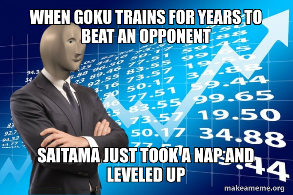 When Goku trains for years to beat an opponent Saitama just took a nap ...