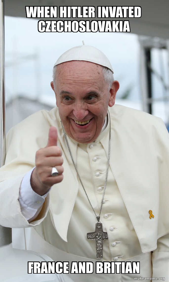 when hitler invated czechoslovakia france and britian - Pope Francis ...