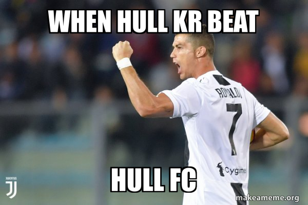 When hull kr beat Hull fc - Cristiano Ronaldo Meme Generator