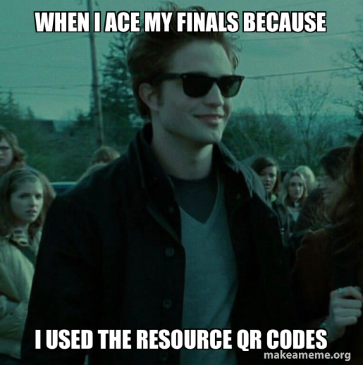 When i ace My finals because I used the resource QR codes Meme Generator