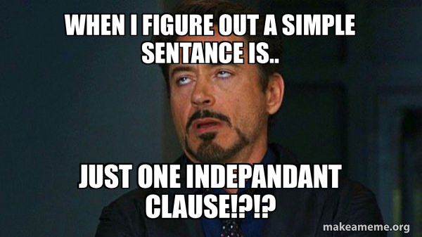 When i figure out a simple sentance is.. Just one indepandant clause ...