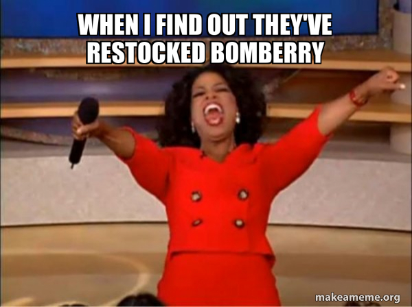 When I find out they've restocked Bomberry - Oprah Winfrey - You Get a ...