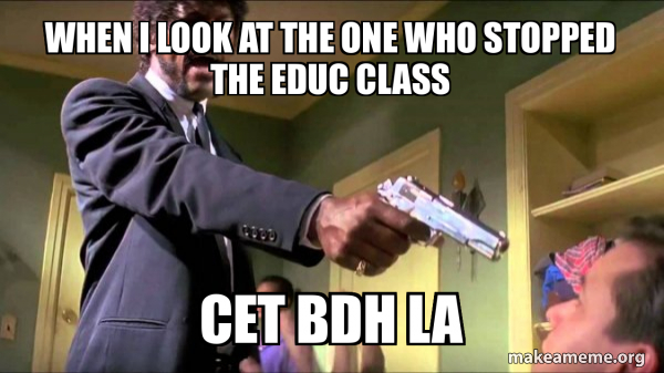 When I look at the one who stopped the Educ class CET BDH la - Samuel L ...