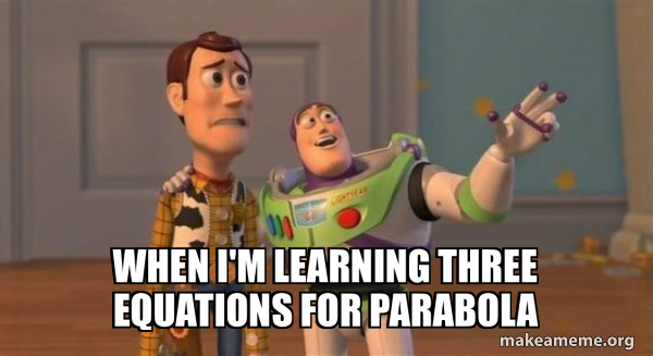 When I'm learning three equations for parabola - Buzz and Woody (Toy ...