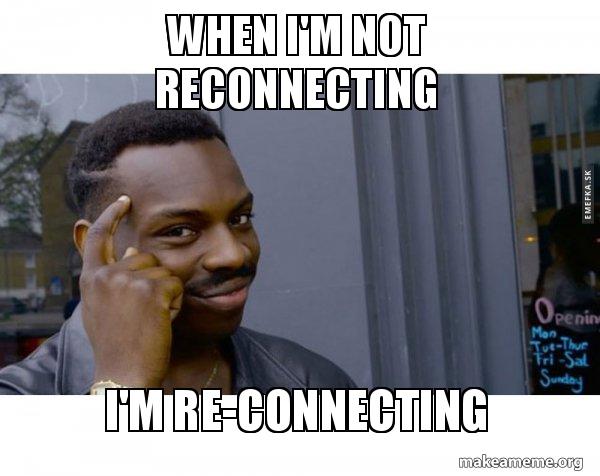 Reconnection Memes