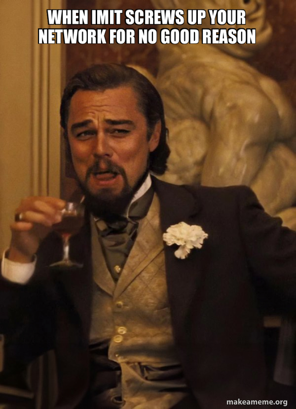 When IMIT screws up your network for no good reason - Leonardo DiCaprio ...