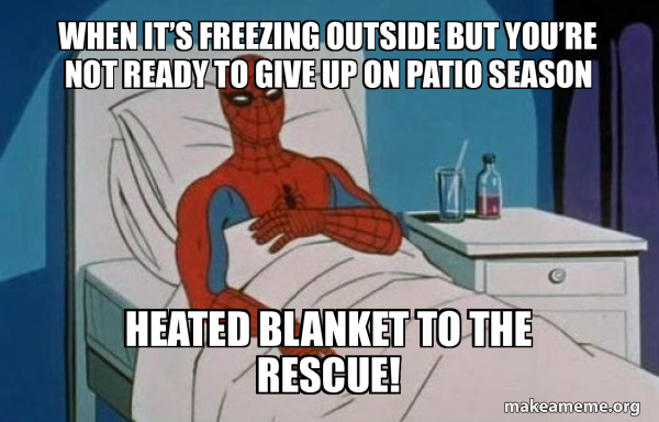 When it’s freezing outside but you’re not ready to give up on patio ...