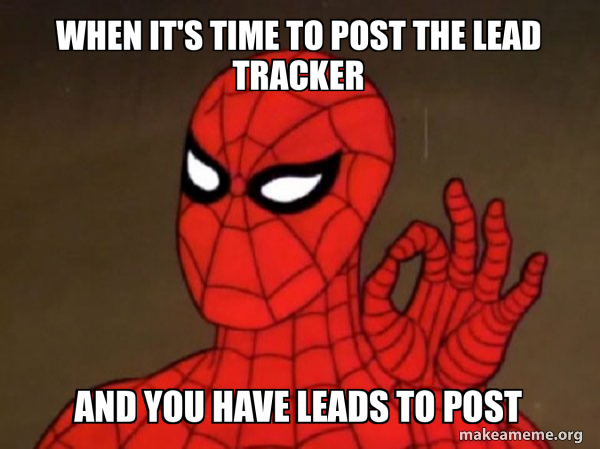 When it's time to post the Lead Tracker and you have leads to post ...
