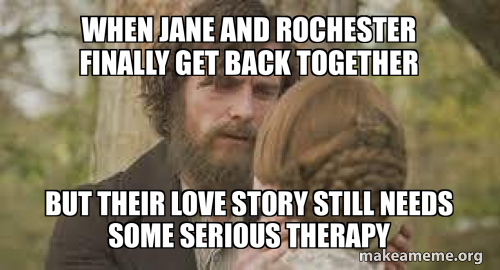 When Jane and Rochester finally get back together But their love story ...