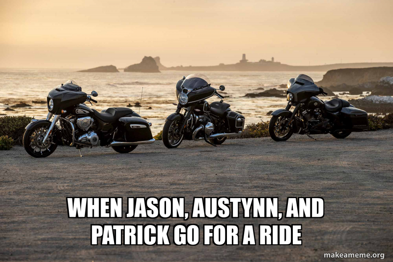 When jason, austynn, and patrick go for a ride Meme Generator