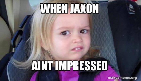 Jaxon Memes