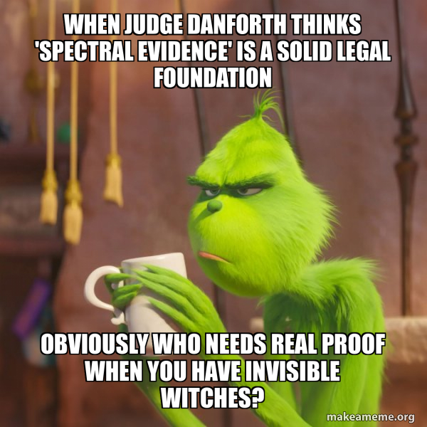 When Judge Danforth thinks 'spectral evidence' is a solid legal ...
