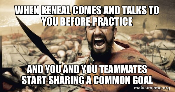 When Keneal comes and talks to you before practice and you and you ...