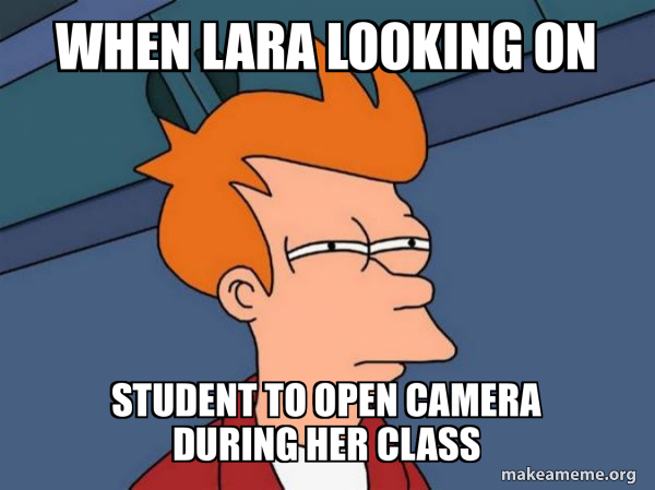 When LARA looking on student to open camera during her class - Futurama ...