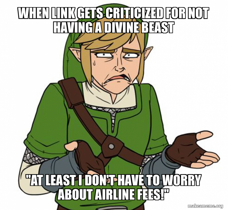 When Link gets criticized for not having a divine beast "At least I don ...