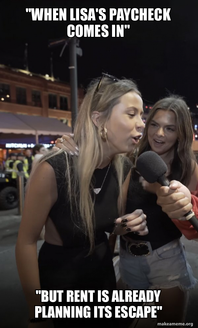 "When Lisa's paycheck comes in" "But rent is already planning its ...