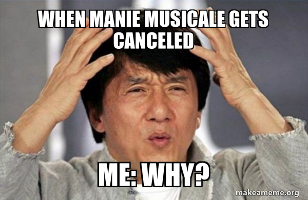 when manie musicale gets canceled me: why? - Jackie Chan Why? Meme ...