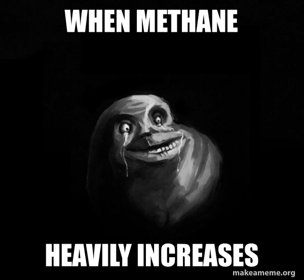 When Methane Heavily increases - Forever Alone Meme Generator