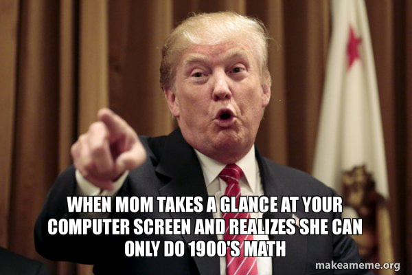 When mom takes a glance at your computer screen and realizes she can ...