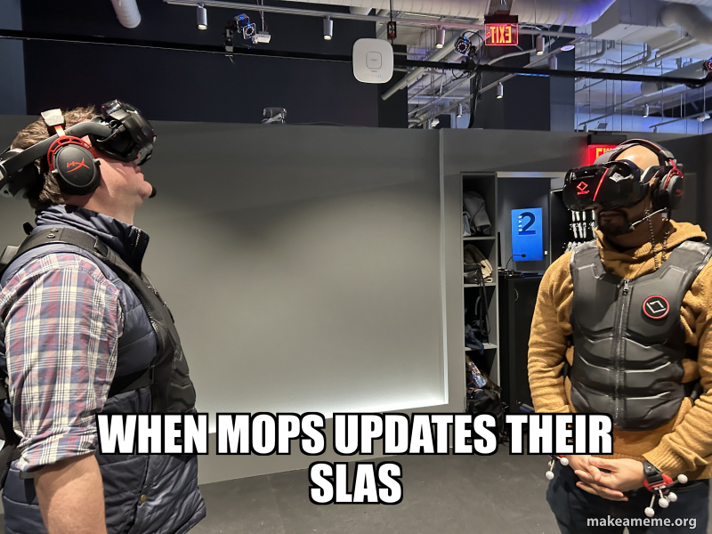 When mops updates their slas Meme Generator