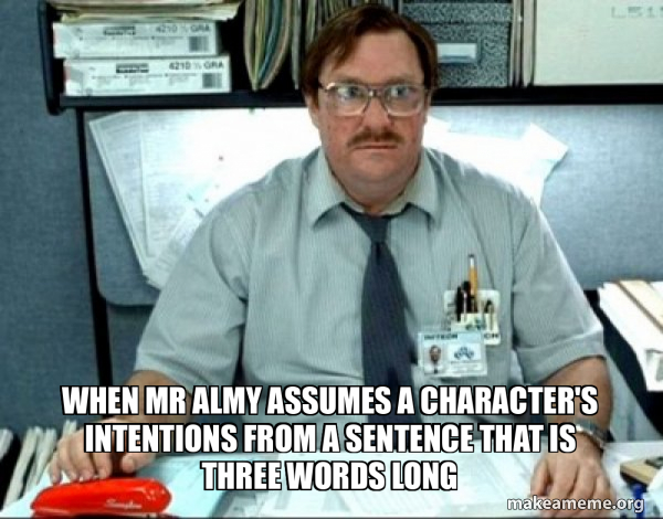 when mr almy assumes a character's intentions from a sentence that is ...