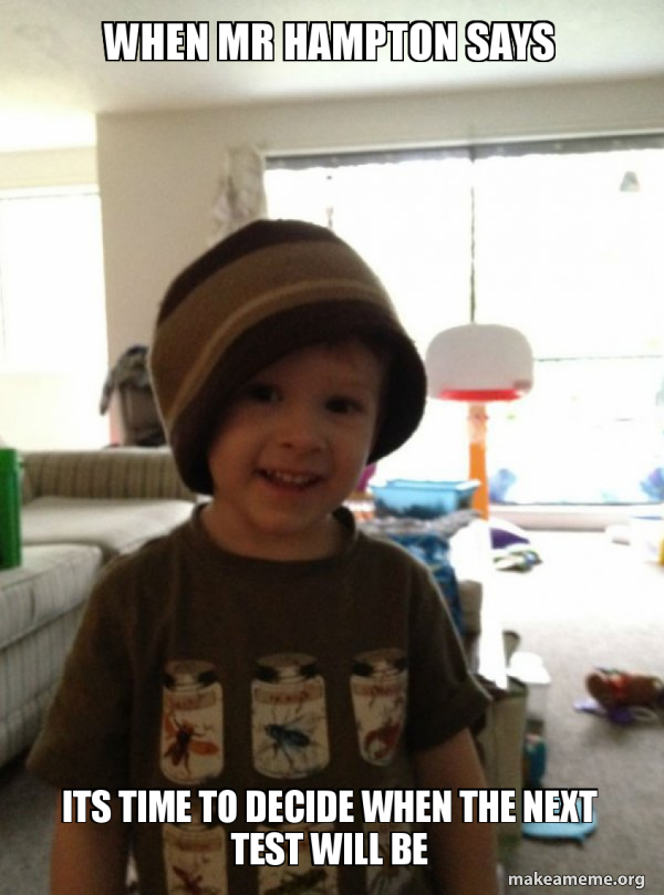 When mr Hampton says its time to decide when the next test will be ...