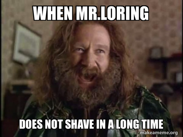 when Mr.loring does not shave in a long time - Robin Williams - What ...