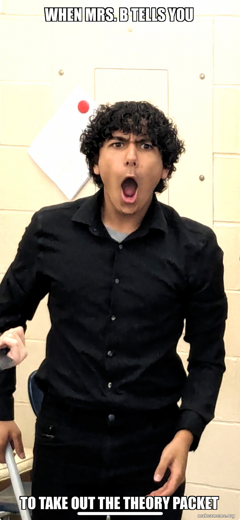 When mrs. B tells you To take out the theory packet Meme Generator