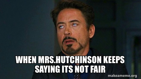 When Mrs.Hutchinson keeps saying its not fair - Tony Stark Eye Roll ...