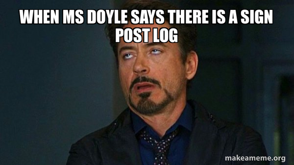 when ms doyle says there is a sign post log - Tony Stark Eye Roll Meme ...