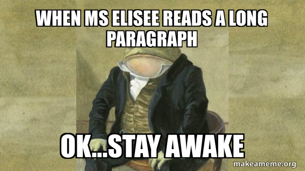 when ms elisee reads a long paragraph ok...stay awake - Colonel Toad ...