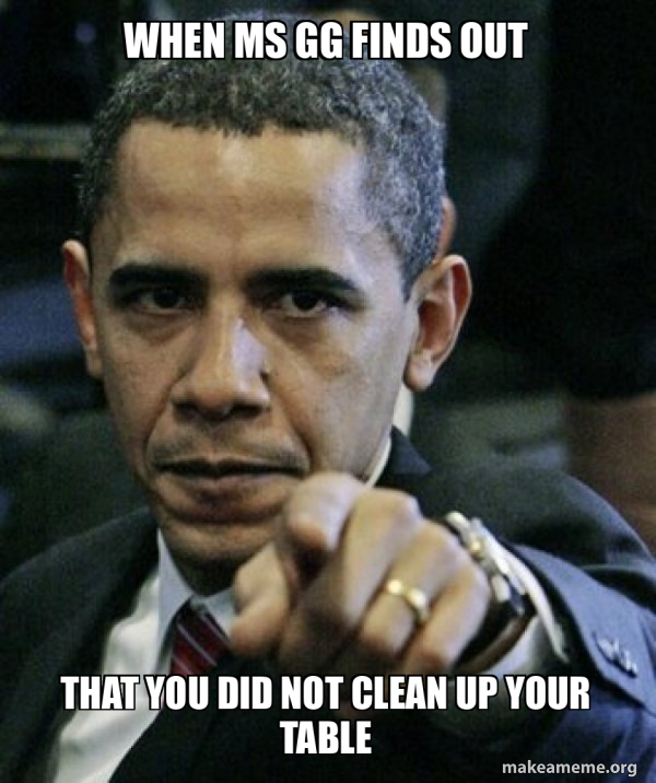 When Ms GG finds out That you did not clean up your table - Angry Obama ...